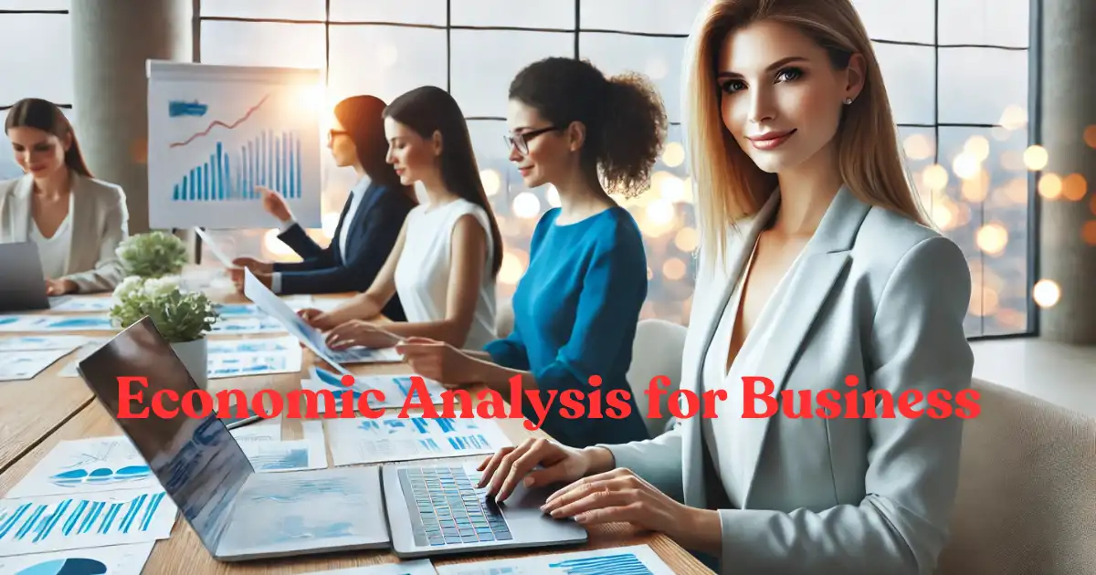Economic Analysis for Business | Key Strategies for Growth